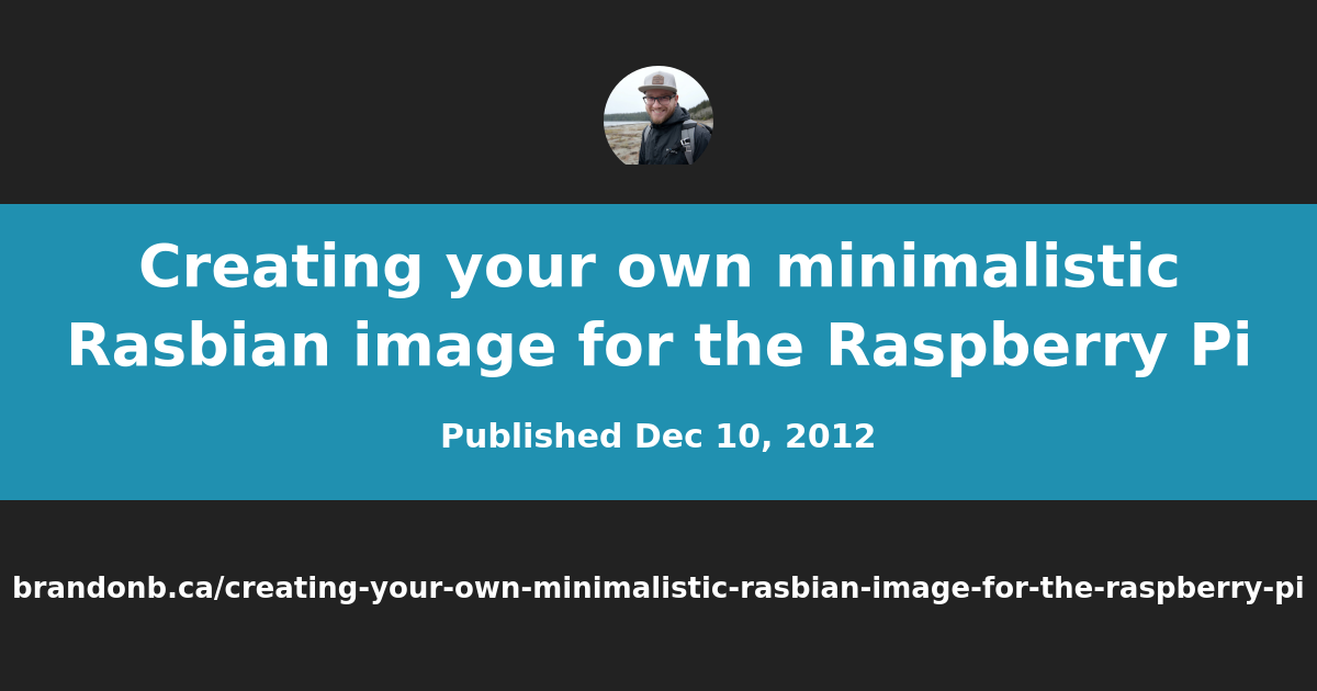 Creating your own minimalistic Rasbian image for the Raspberry Pi ...